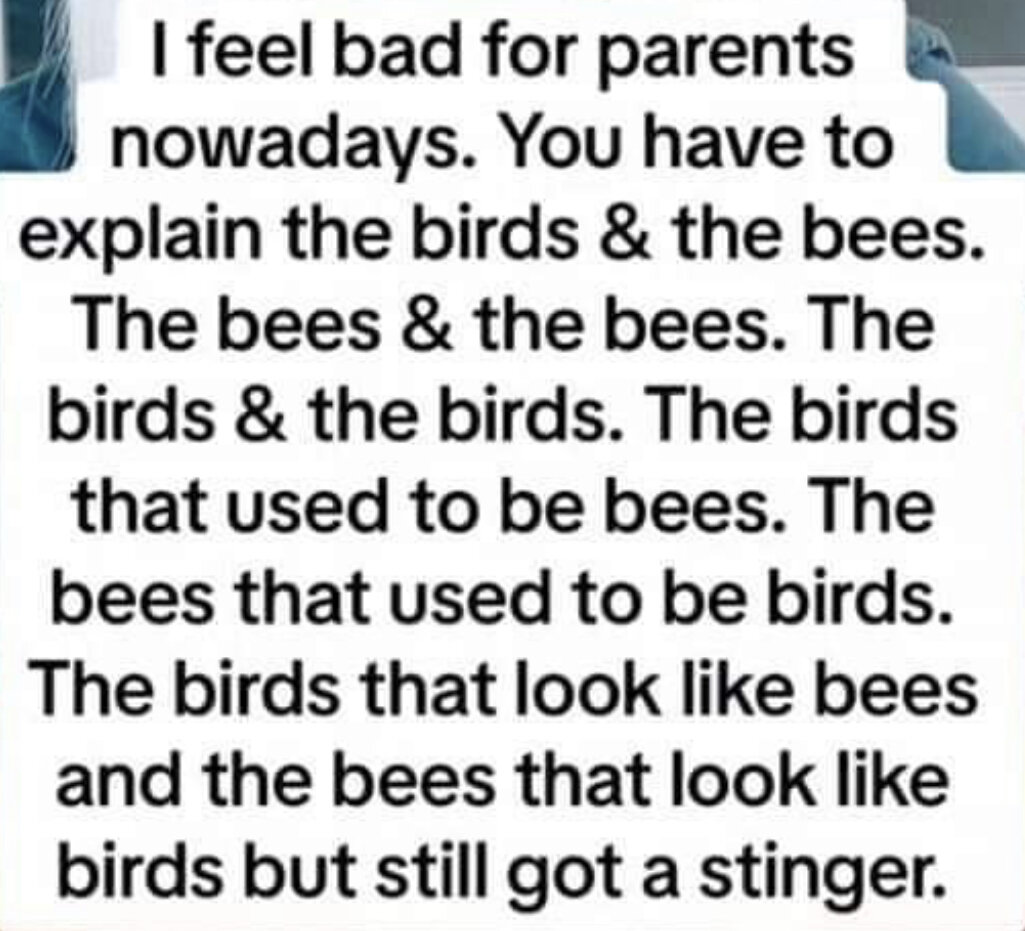 Explaining the birds and the bees these days. Found this on Facebook ...
