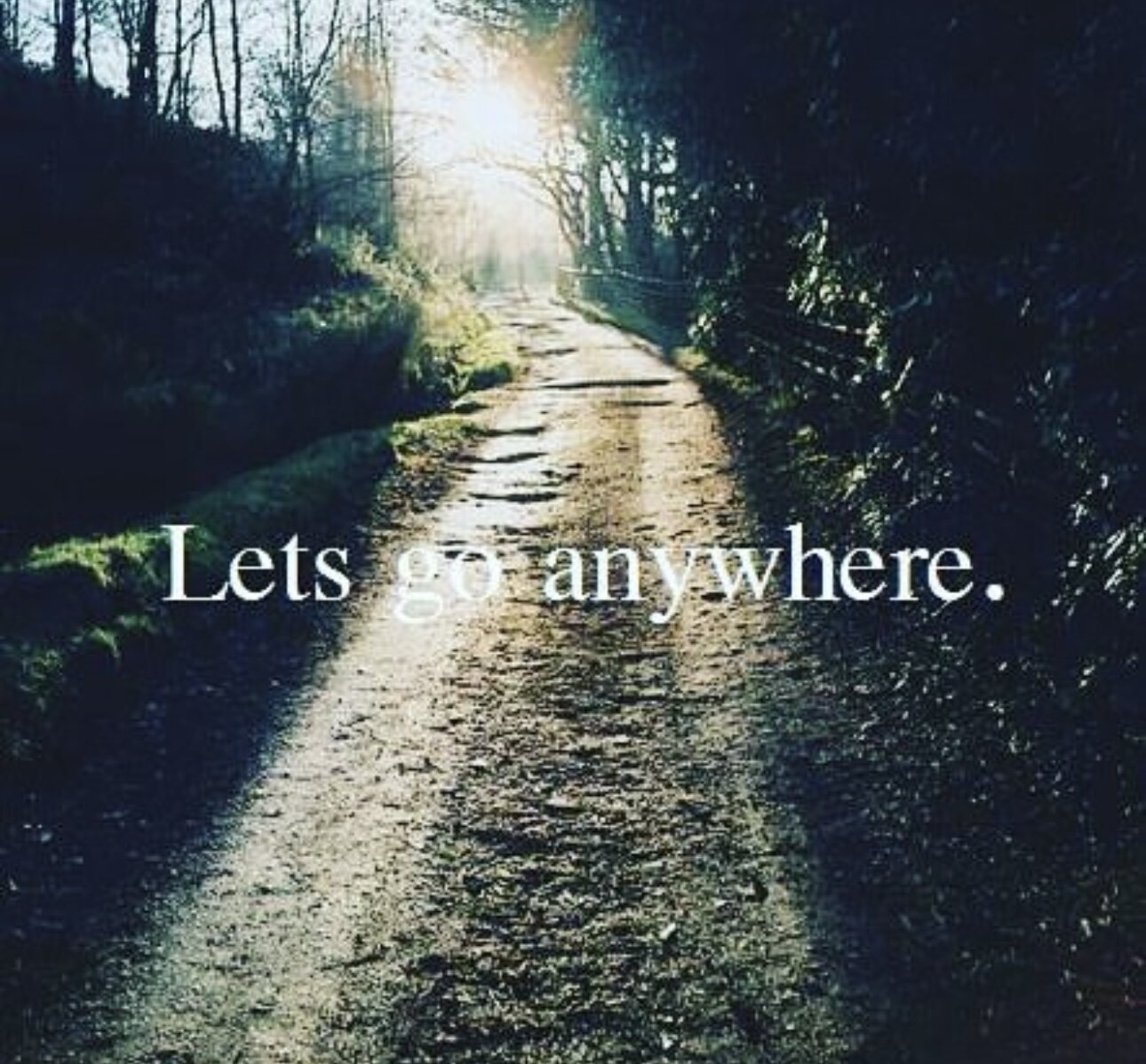 What, you never wanted to run away from everything? | Love