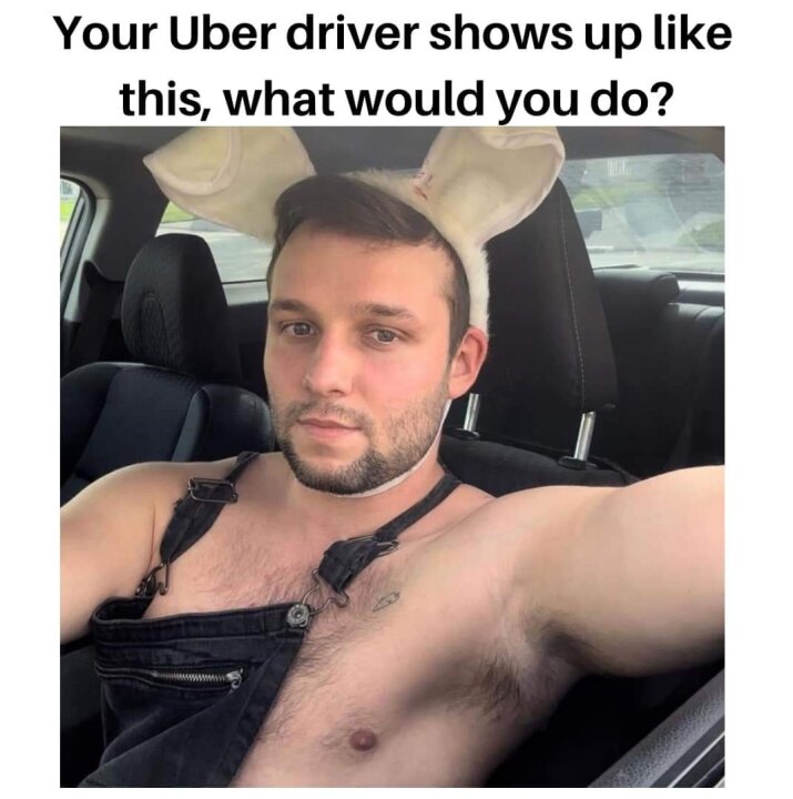 Your Uber is here... | Funny