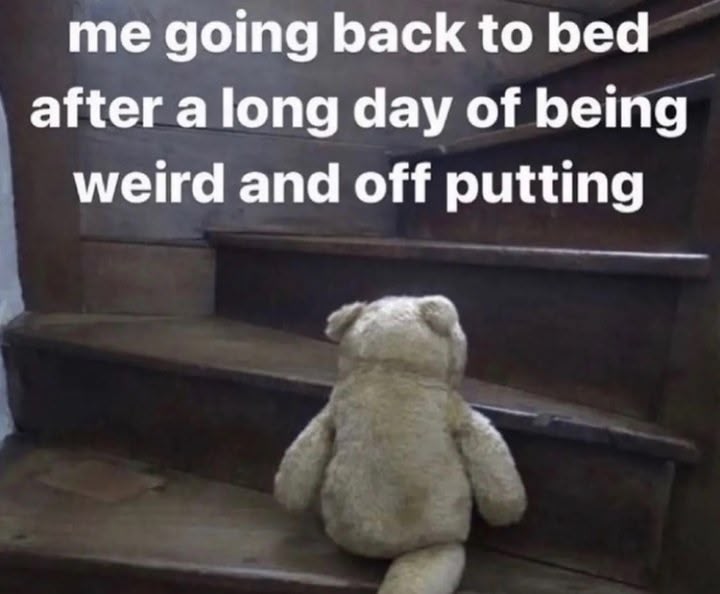 I may seem weird on the outside. THAT'S BECAUSE I'M ALSO WEIRD ON THE ...