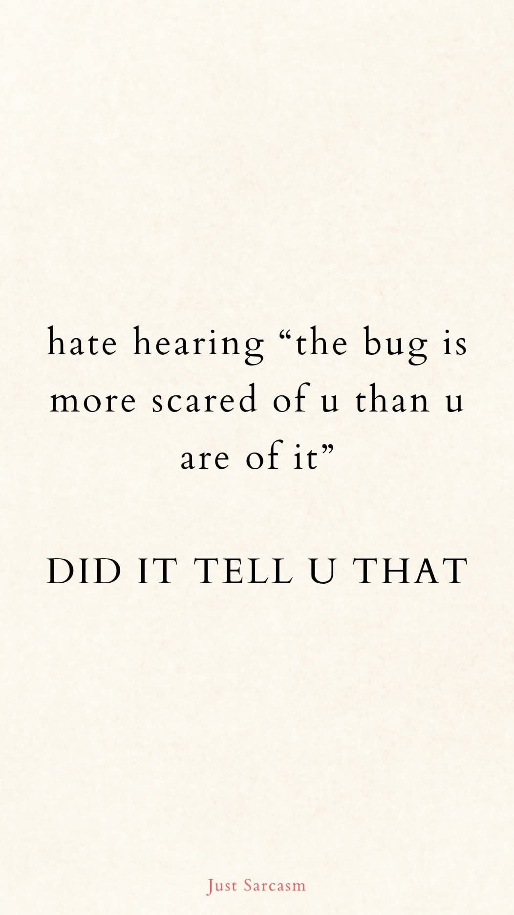 Then why is it running TOWARDS me?? 🤣 | Insects & Invertebrates